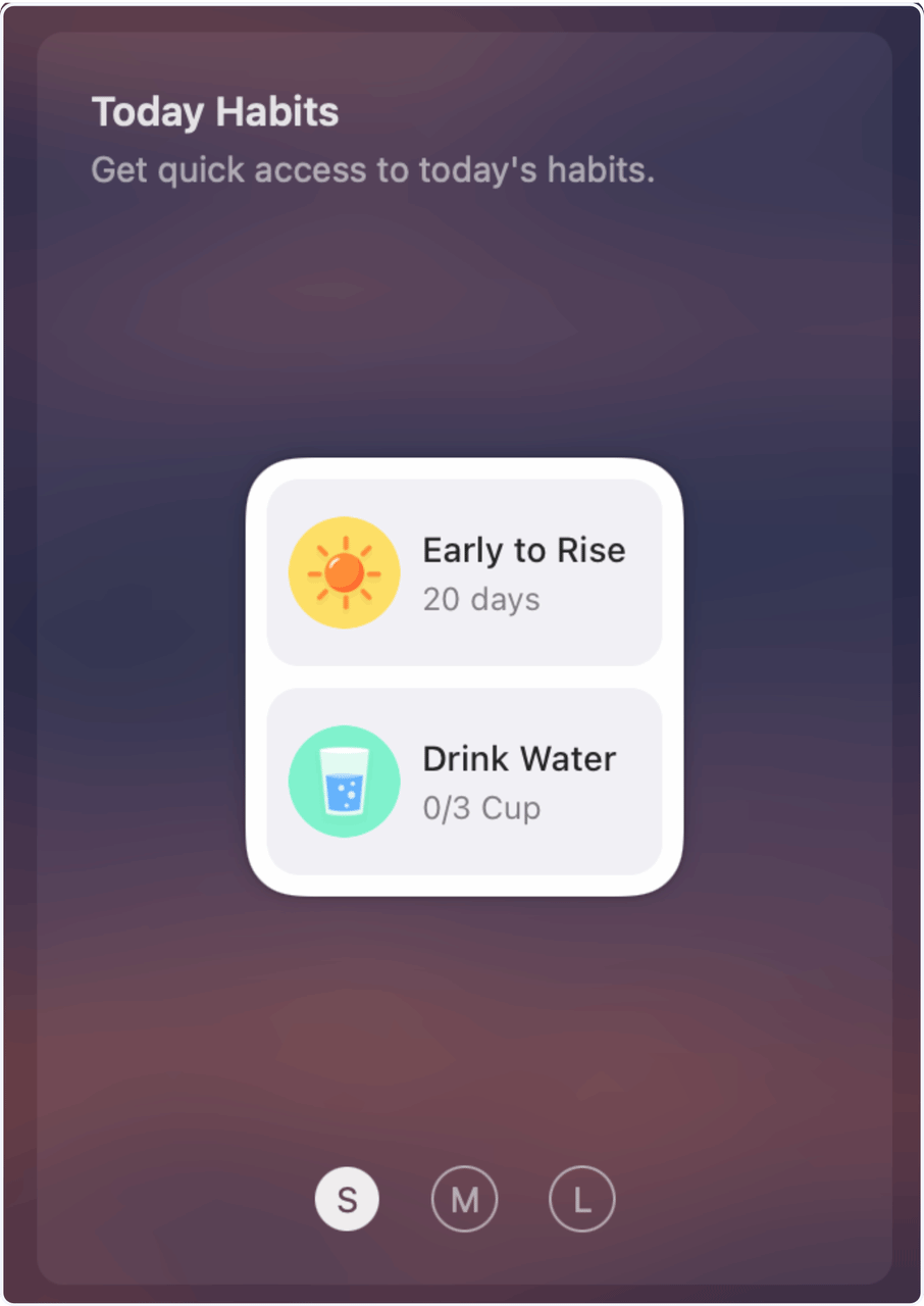 Today Habits: You can see your recent task arrangements in real-time ...
